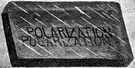 Polarisation - definition of polarisation by The Free Dictionary